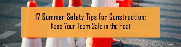17 Summer Safety Tips for Construction - D.E. Gemmill